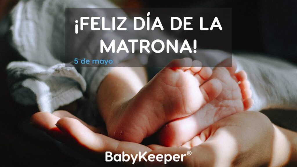 ¡FELIZ DÍA DE LA MATRONA! - BabyKeeper®